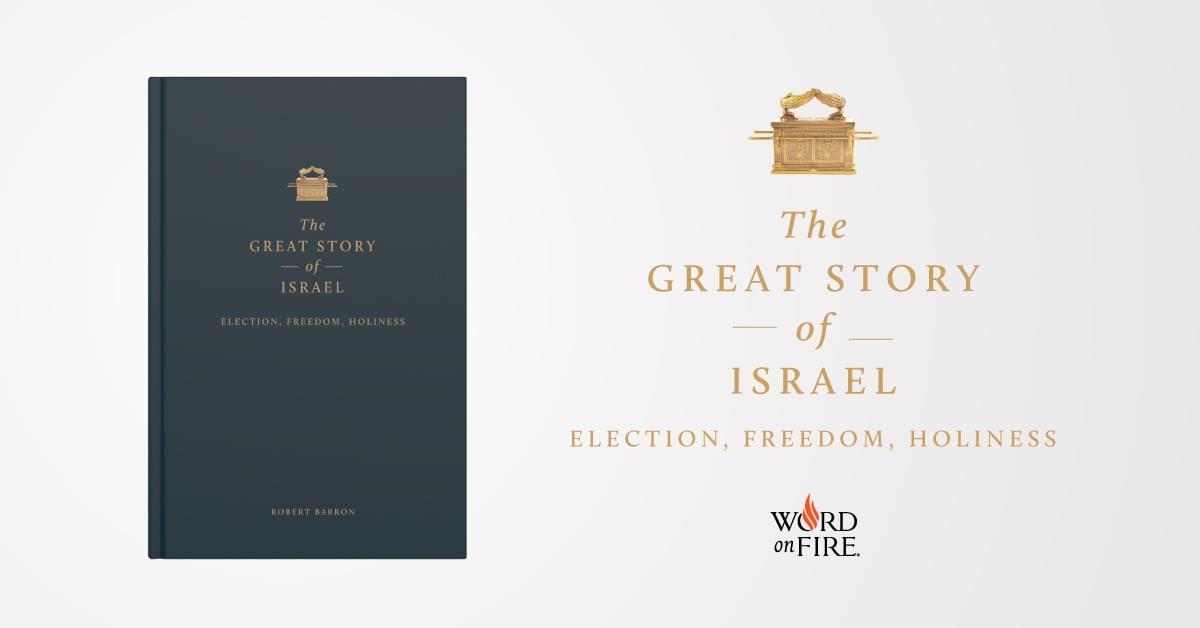 The Great Story of Israel by Bishop Robert Barron